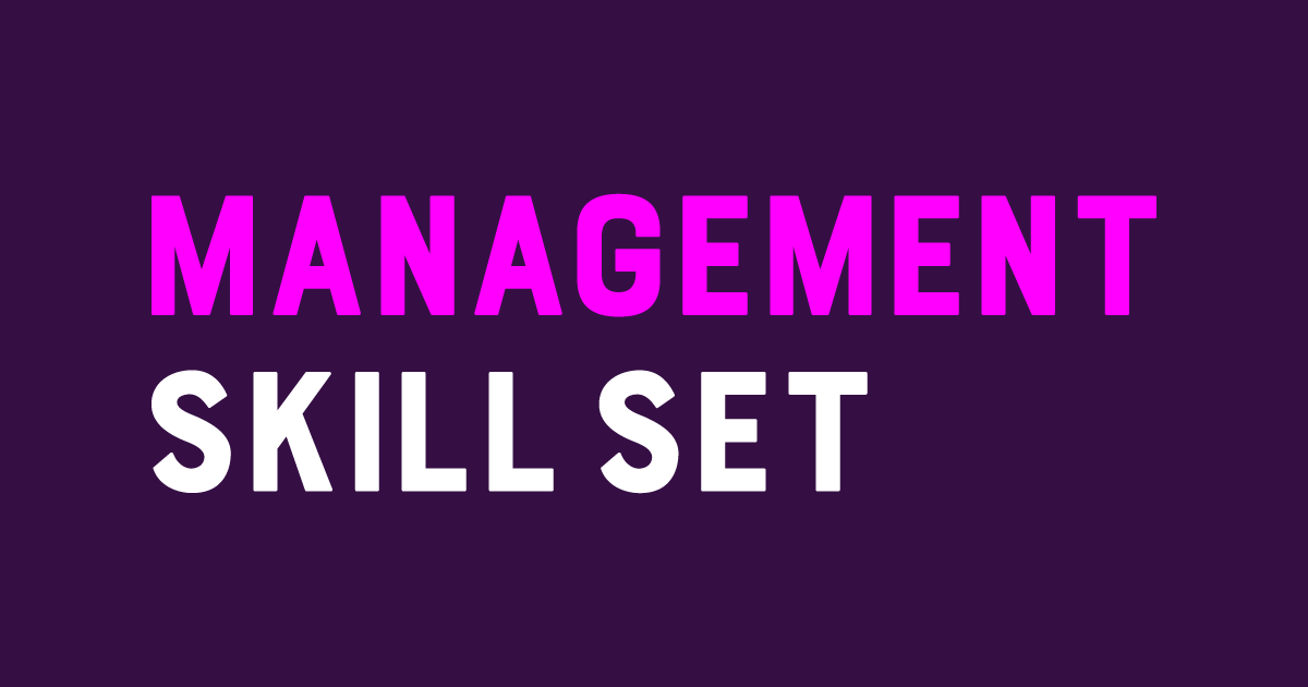 MANAGEMENT SKILL SET - PIVOT