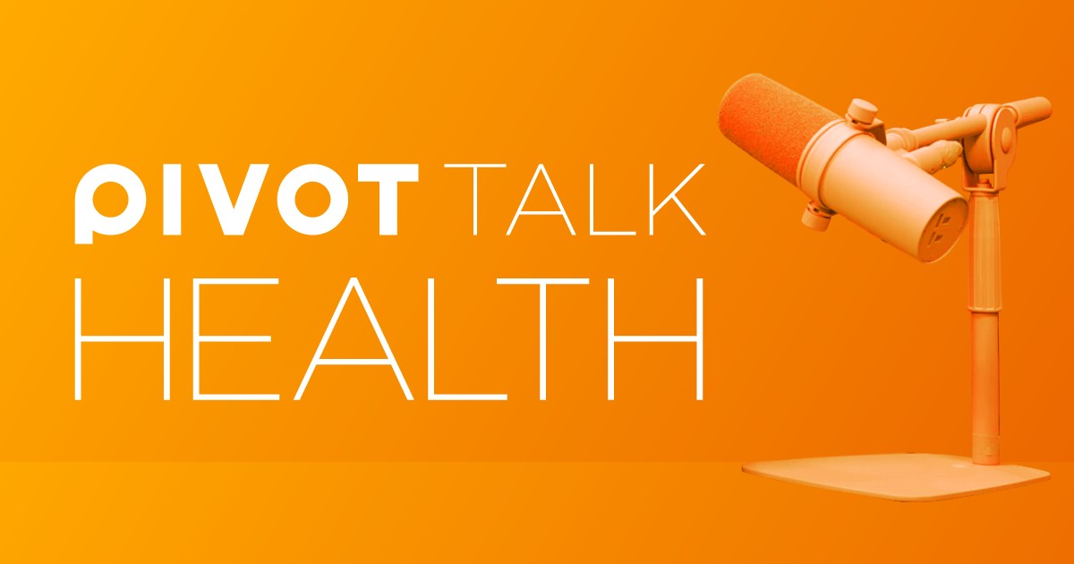 PIVOT TALK HEALTH - PIVOT